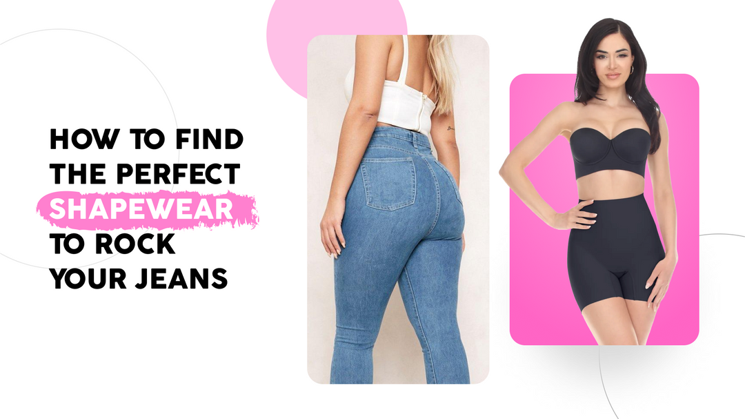 How to Find the Perfect Shapewear to Rock Your Jeans – herperfectshape.com